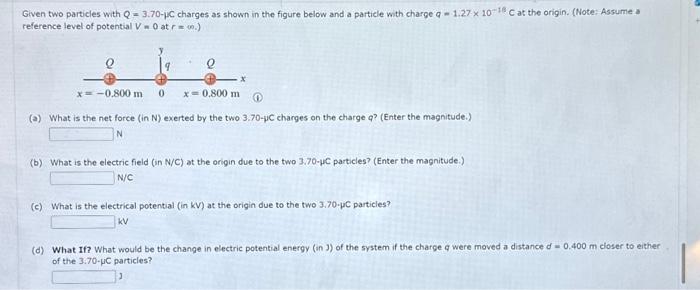 Solved Given two particles with Q=3.70−μC charges as shown | Chegg.com