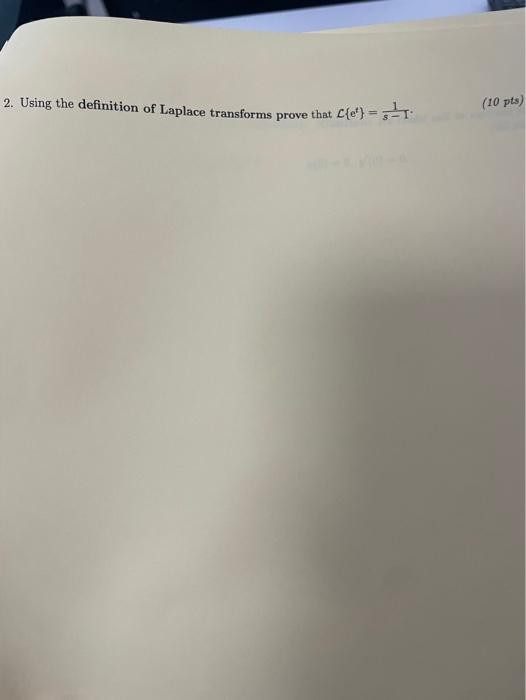 Solved 2. Using the definition of Laplace transforms prove | Chegg.com