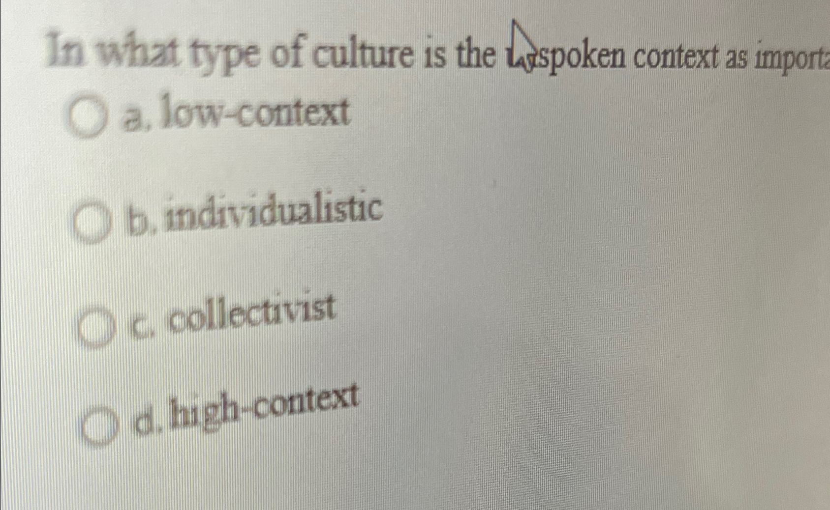 Solved In what type of culture is the waspoken context as | Chegg.com
