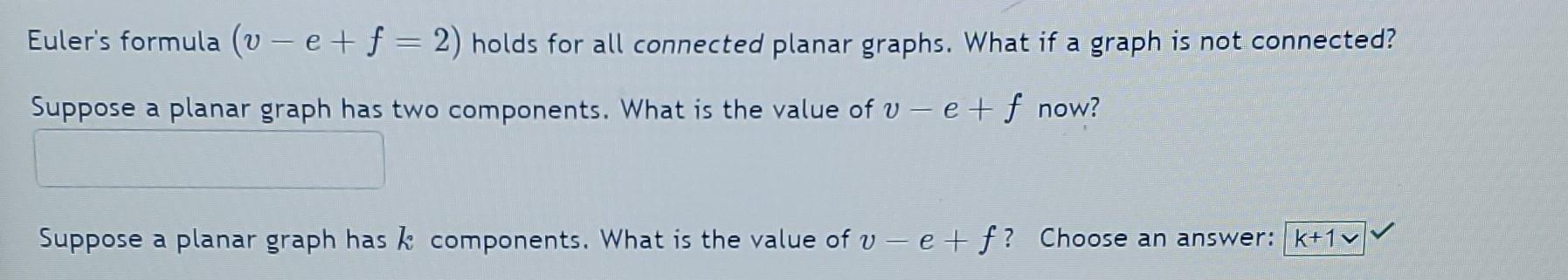 Solved Euler's formula (v−e+f=2) holds for all connected | Chegg.com