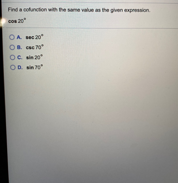 Solved Find a cofunction with the same value as the given | Chegg.com