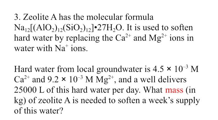 Solved 3. Zeolite A has the molecular formula | Chegg.com