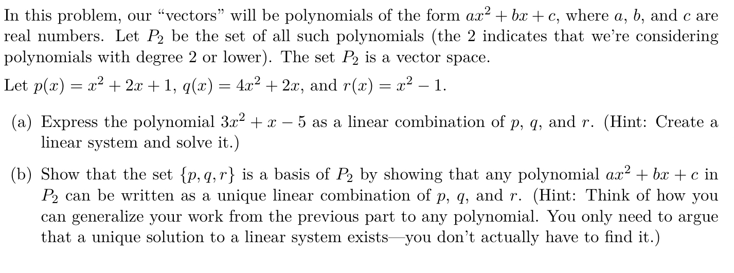 Solved In this problem, our "vectors" will be polynomials of | Chegg.com