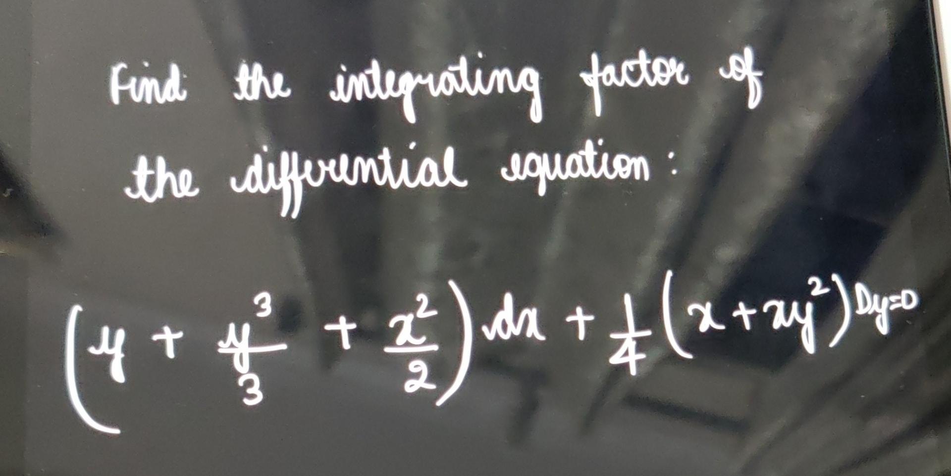 Solved Find the integrating factor of the differential | Chegg.com