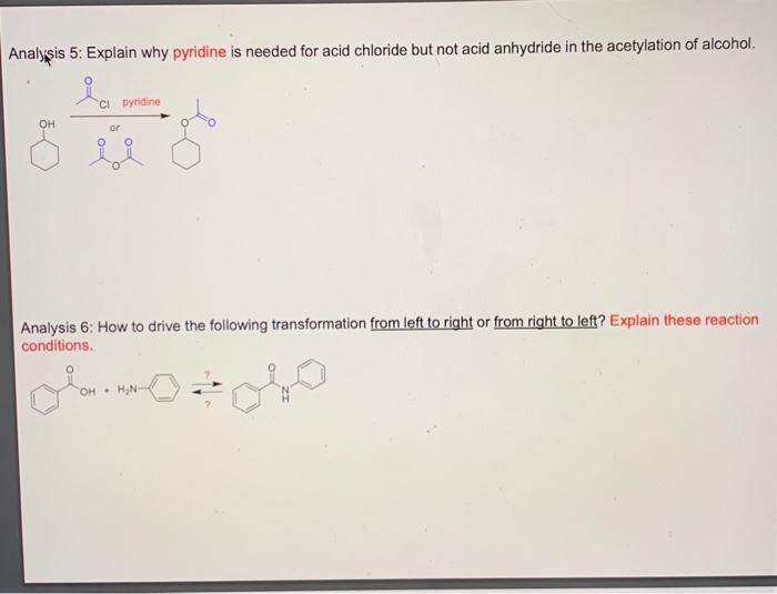 Solved Analysis 5: Explain why pyridine is needed for acid | Chegg.com
