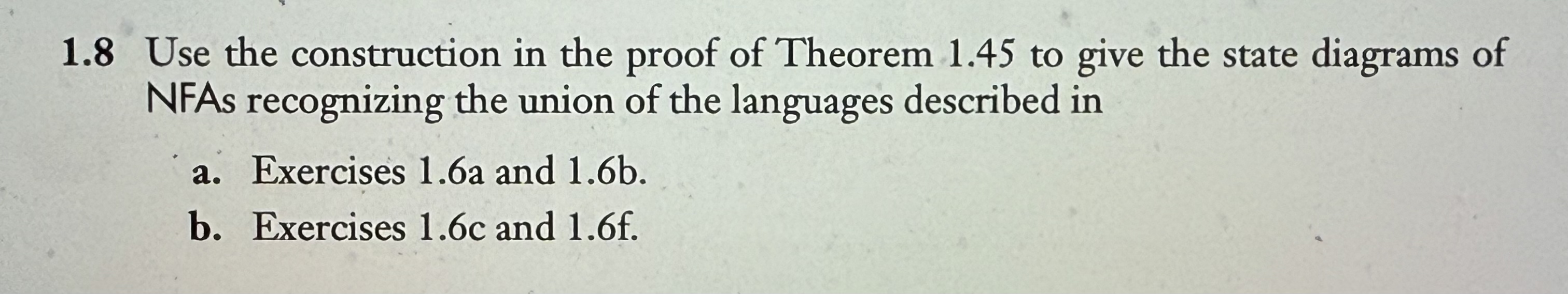 1.8 ﻿Use the construction in the proof of Theorem | Chegg.com