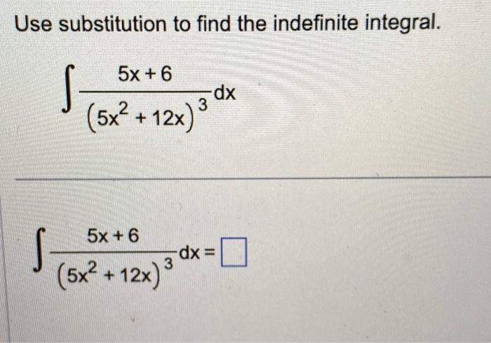 Solved Use substitution to find the indefinite integral. | Chegg.com
