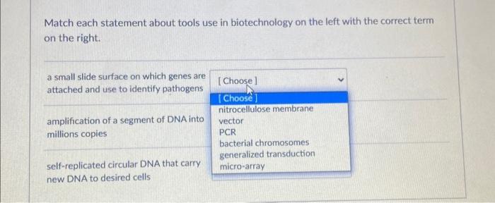 Solved Match each statement about tools use in biotechnology | Chegg.com