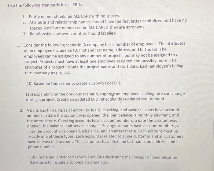 Solved Use the following standards for all ERDs. 1. Entity | Chegg.com