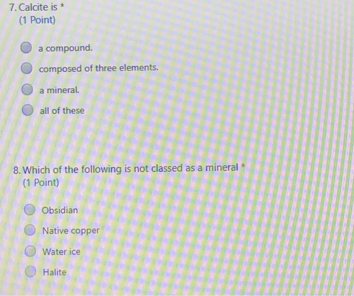 Solved 7. Calcite is (1 Point) a compound. composed of three | Chegg.com