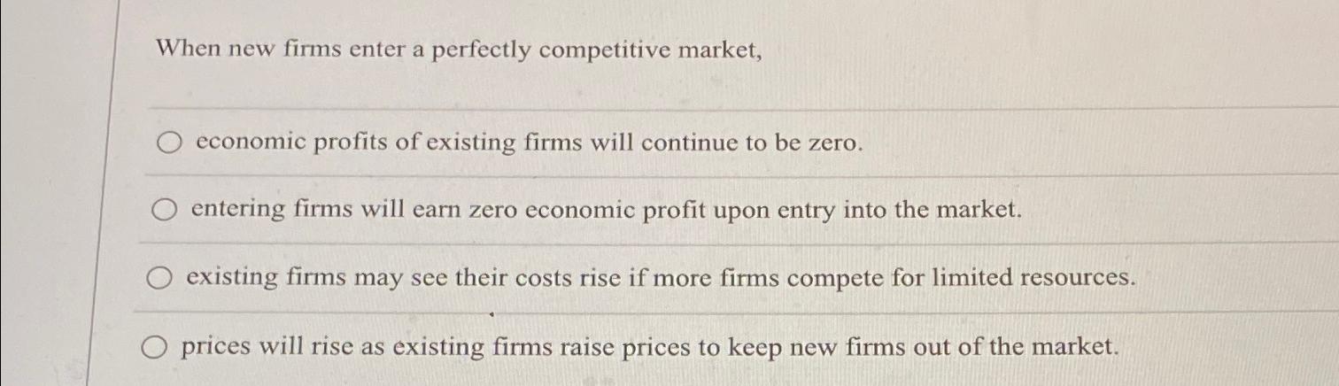 Solved When new firms enter a perfectly competitive | Chegg.com