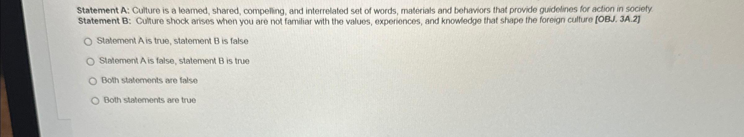 Solved Statement A: Culture is a learned, shared, | Chegg.com