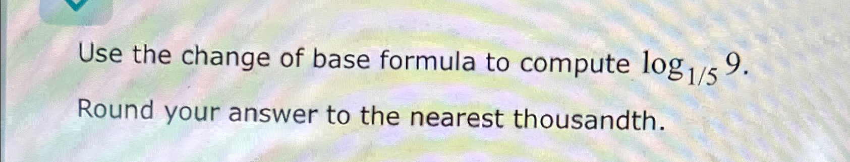 Solved Use the change of base formula to compute log159. | Chegg.com