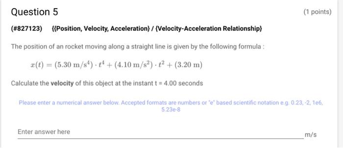 Solved 827123 { {position Velocity Acceleration }