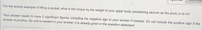 Solved For the lecture example of lifting a packet, what is | Chegg.com