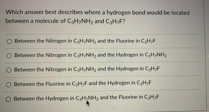 Solved Which answer best describes where a hydrogen bond | Chegg.com