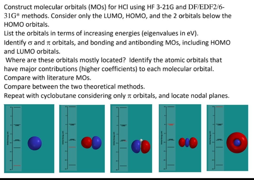 Solved Construct molecular orbitals (MOS) for HCI using HF | Chegg.com