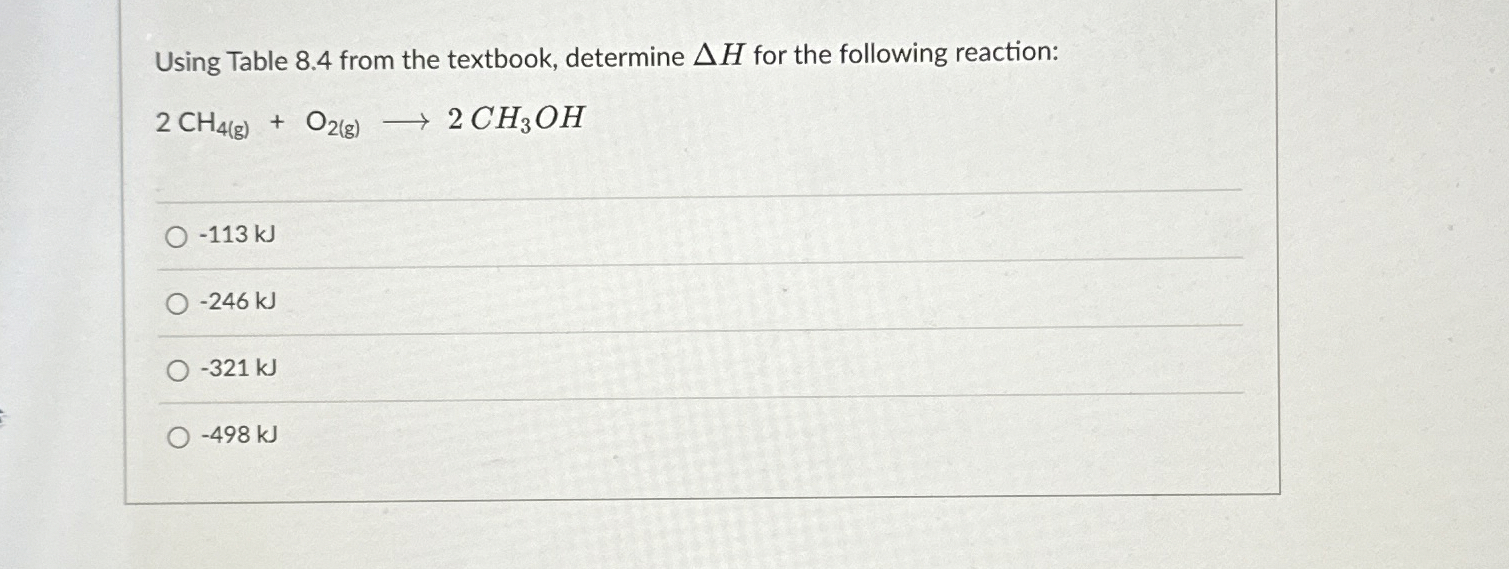 Solved Using Table 8.4 ﻿from the textbook, determine ΔH ﻿for | Chegg.com
