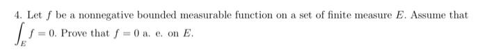 Solved 4. Let f be a nonnegative bounded measurable function | Chegg.com
