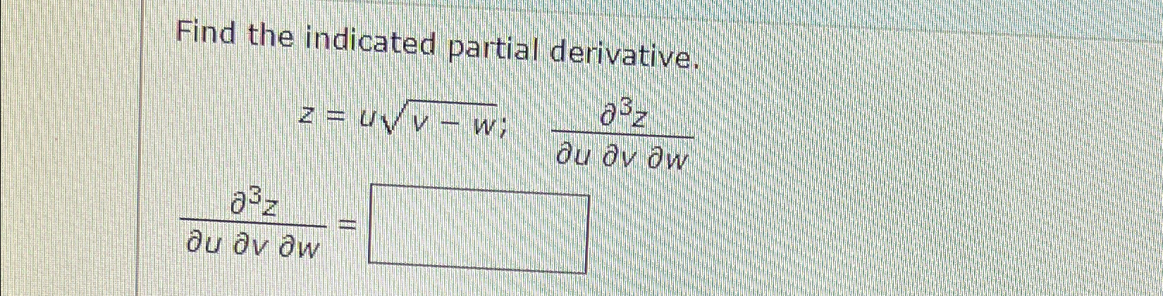Solved Find the indicated partial | Chegg.com