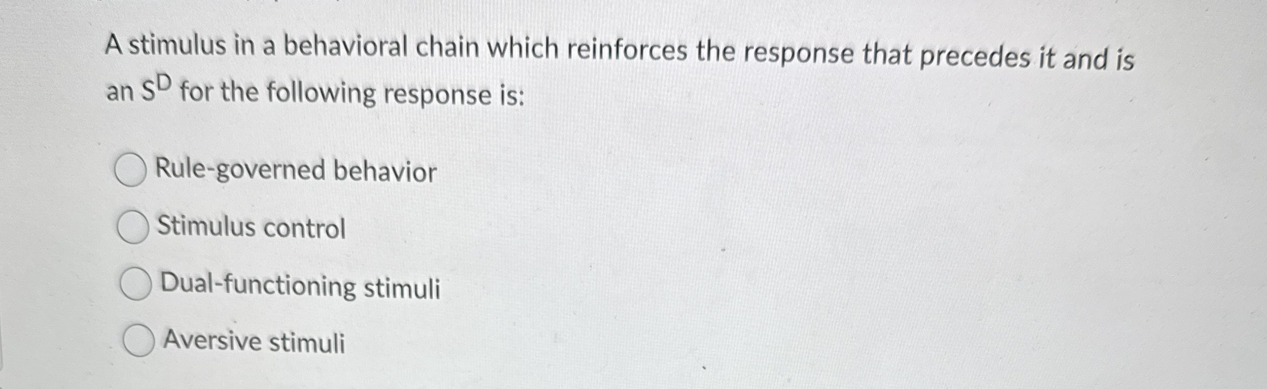 Solved A stimulus in a behavioral chain which reinforces the | Chegg.com