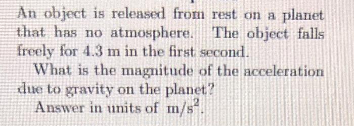 Solved An Object Is Released From Rest On A Planet That Has