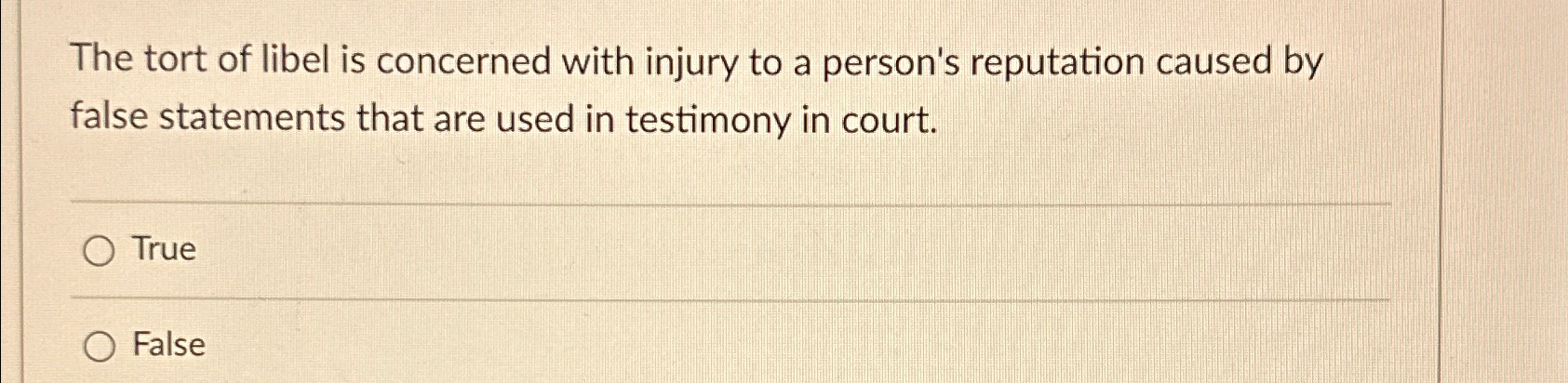 Solved The tort of libel is concerned with injury to a | Chegg.com