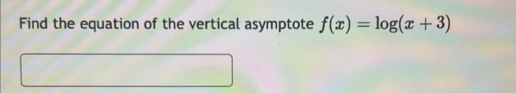 Solved Find the equation of the vertical asymptote | Chegg.com