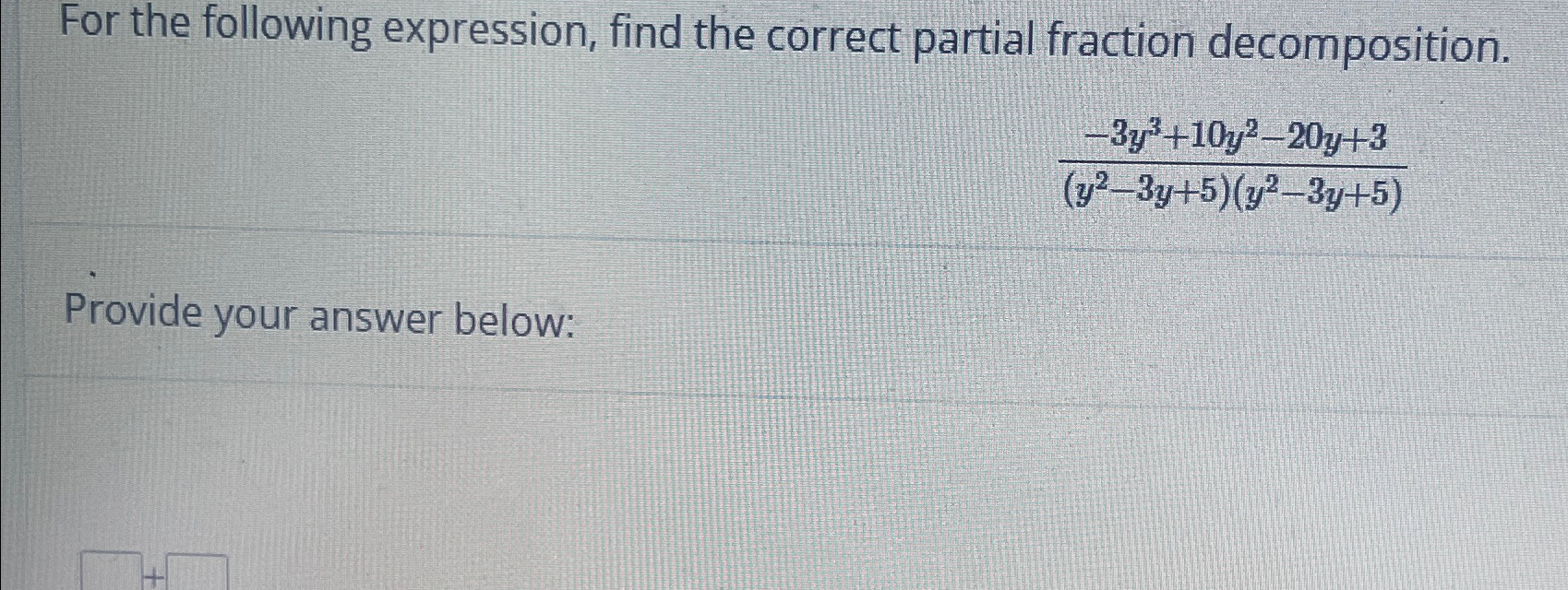 Solved For the following expression, find the correct | Chegg.com