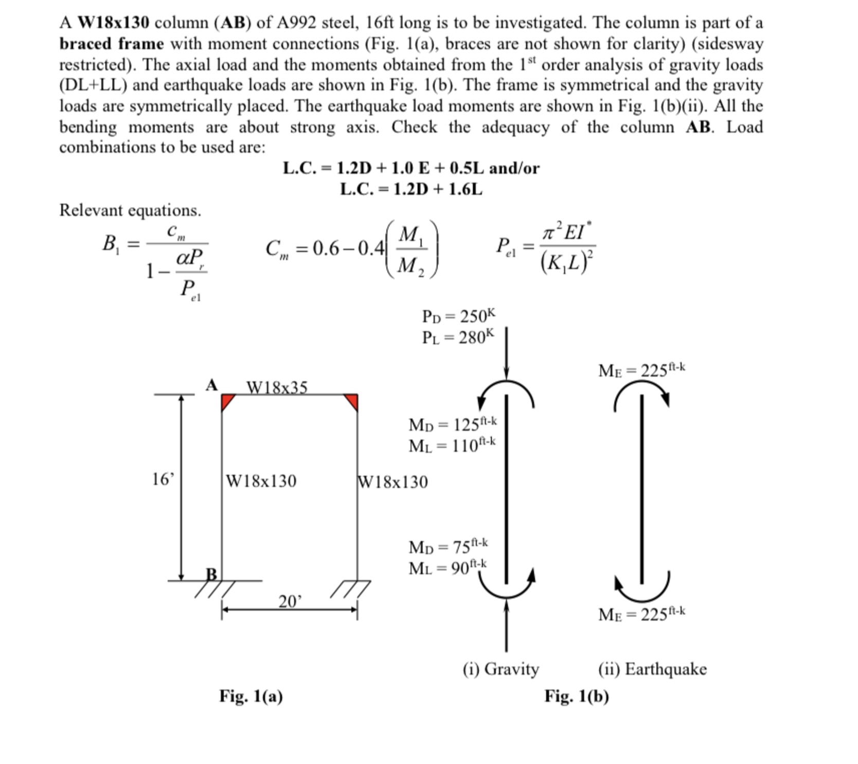 Solved A W18x130 ﻿column (AB) ﻿of A992 ﻿steel, 16 ﻿ft long | Chegg.com