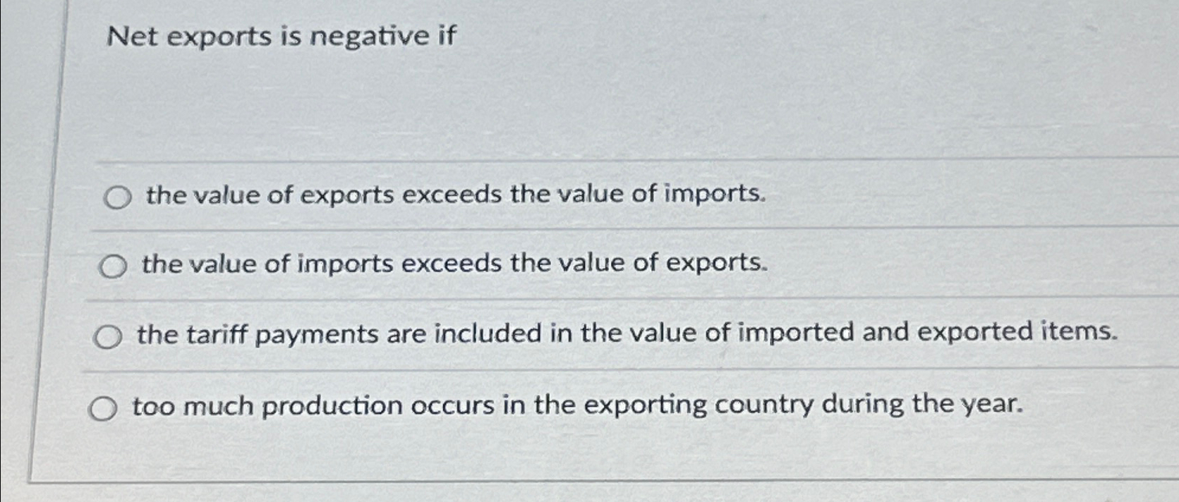 Solved Net exports is negative ifthe value of exports | Chegg.com