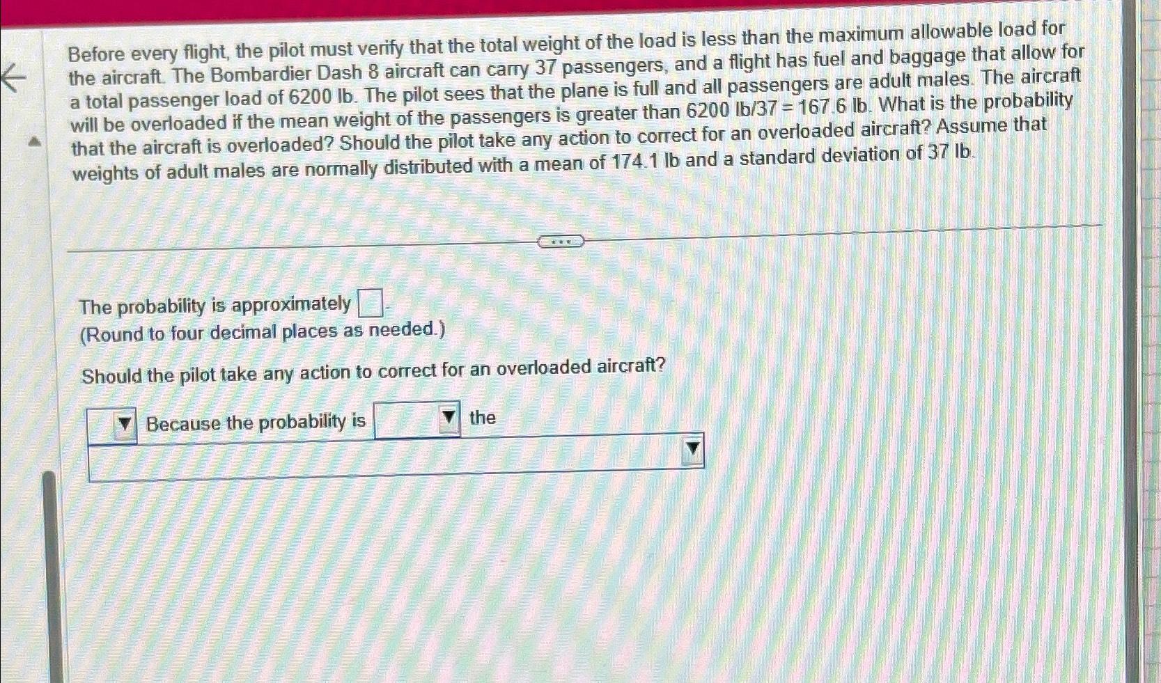 Solved Before every flight, the pilot must verify that the | Chegg.com