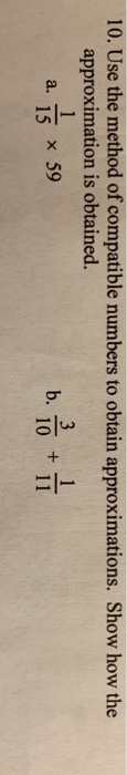 Solved 10. Use the method of compatible numbers to obtain | Chegg.com