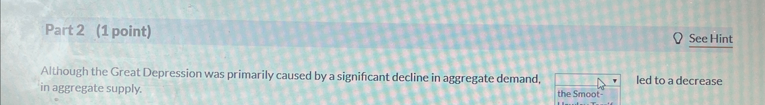 Solved Part 2 (1 ﻿point)Although the Great Depression was | Chegg.com
