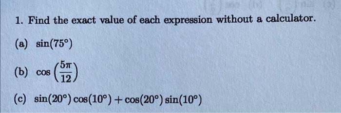 Solved 1. Find the exact value of each expression without a | Chegg.com