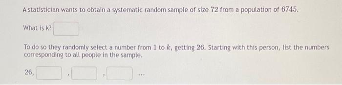 Solved A statistician wants to obtain a systematic random | Chegg.com