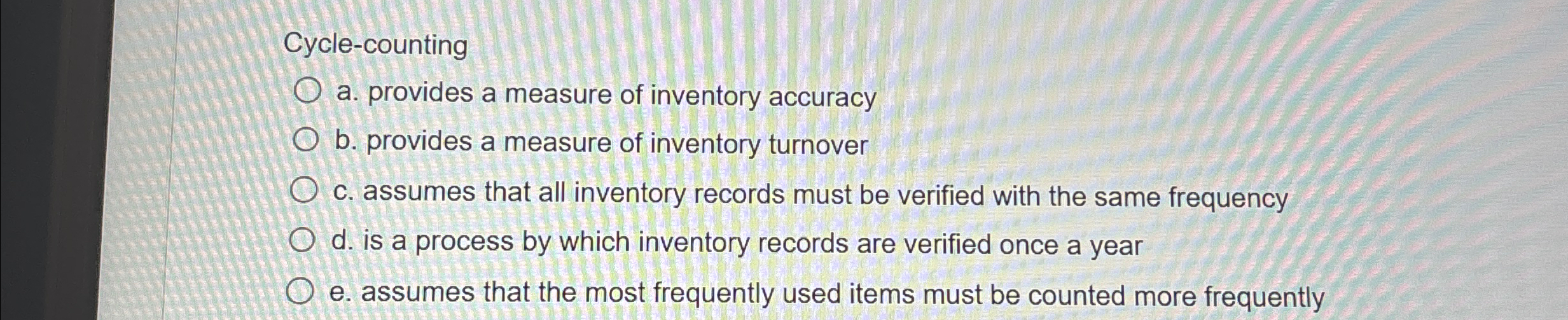 Solved Cycle-countinga. ﻿provides a measure of inventory | Chegg.com