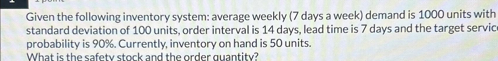 Solved Given the following inventory system: average weekly | Chegg.com