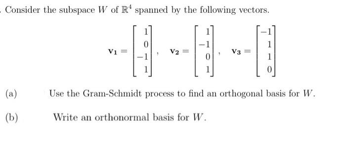 Solved Consider the subspace W of R4 spanned by the | Chegg.com