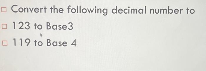 Solved Convert the following decimal number to 123 to Base3 | Chegg.com