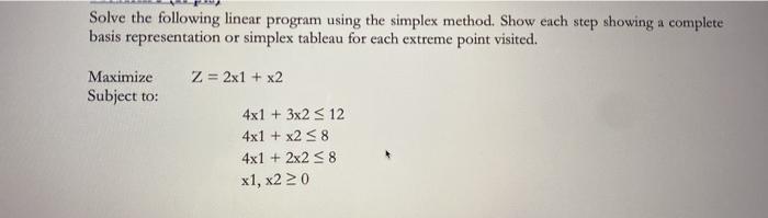Solved Solve the following linear program using the simplex | Chegg.com