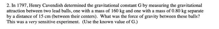 Solved 2. In 1797, Henry Cavendish determined the | Chegg.com
