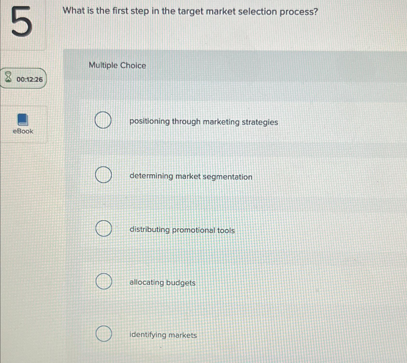 Solved What is the first step in the target market selection | Chegg.com