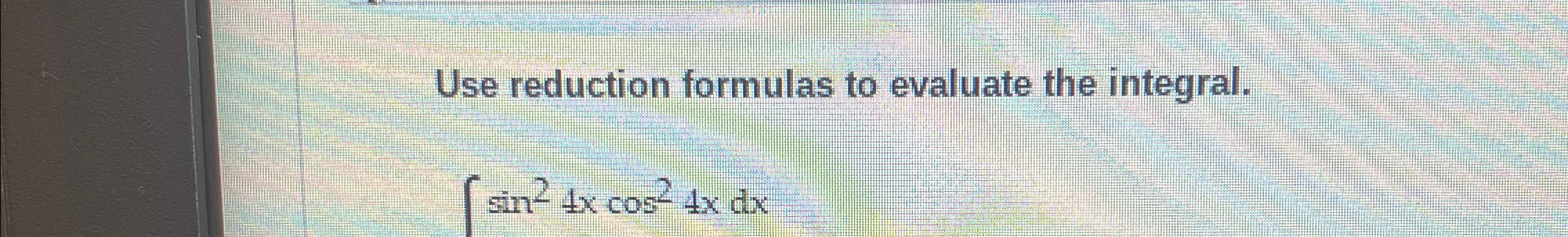 Solved Use reduction formulas to evaluate the | Chegg.com