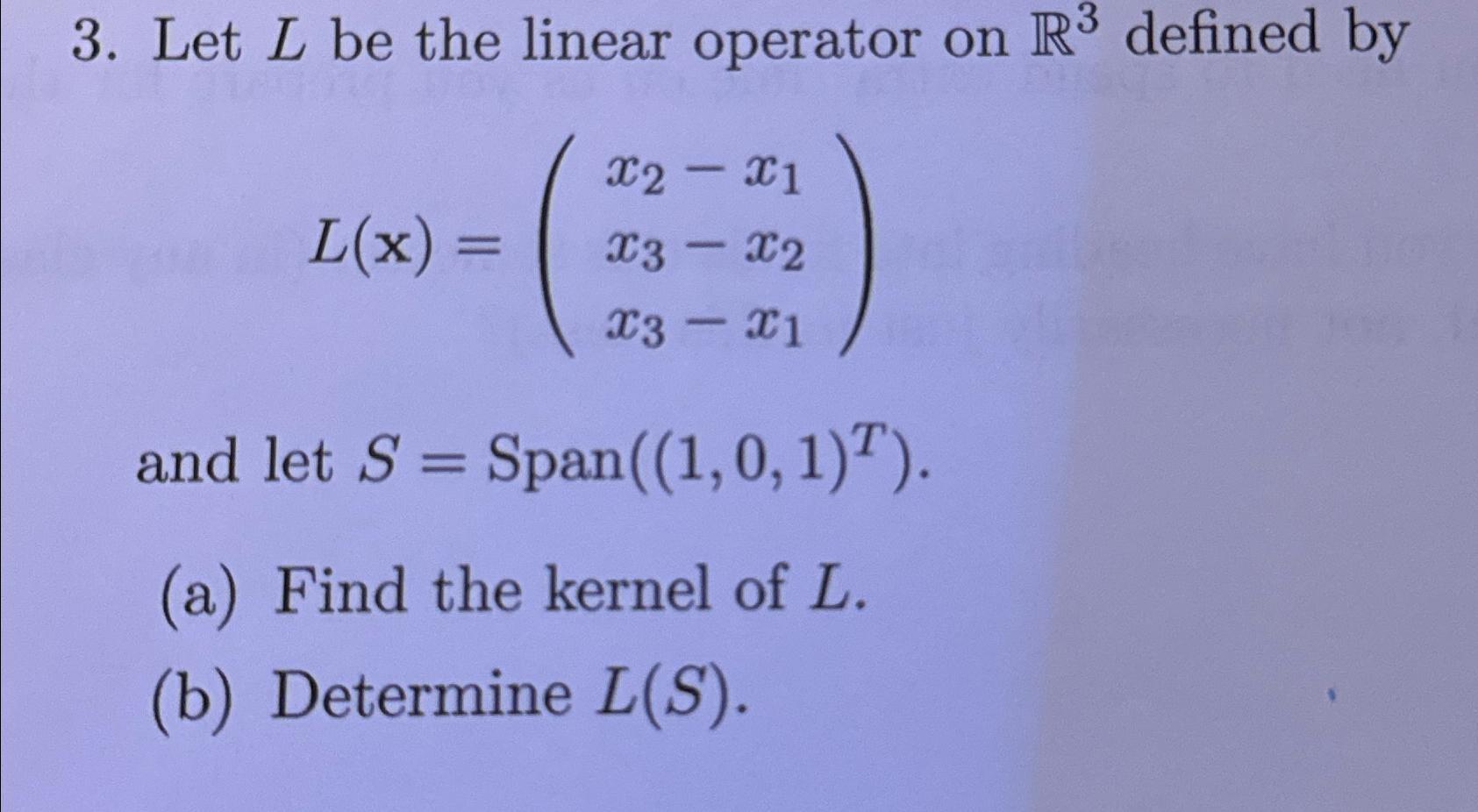 Solved Let L be the linear operator on R^(3) defined | Chegg.com