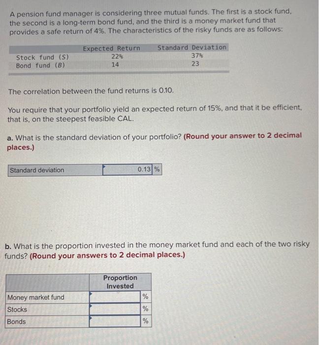 Solved A Pension Fund Manager Is Considering Three Mutual