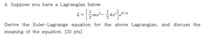 Solved Suppose you have a Lagrangian | Chegg.com