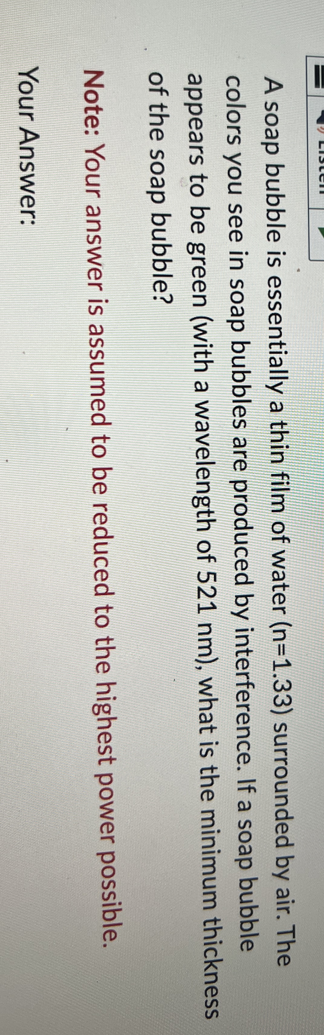 Solved A soap bubble is essentially a thin film of water | Chegg.com