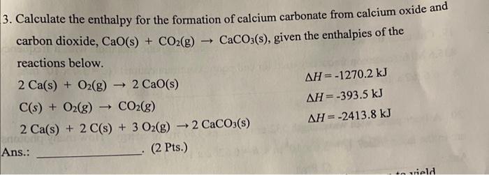 Solved 3. Calculate the enthalpy for the formation of | Chegg.com
