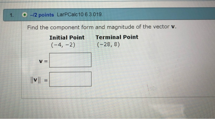 Solved 1. + -/2 points LarPCalc 10 6.3.019. Find the | Chegg.com